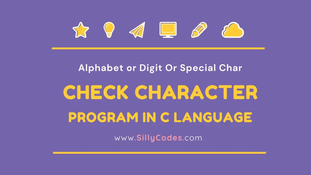 C Program To Check Character Is Alphabet Or Number Or A Special Character
