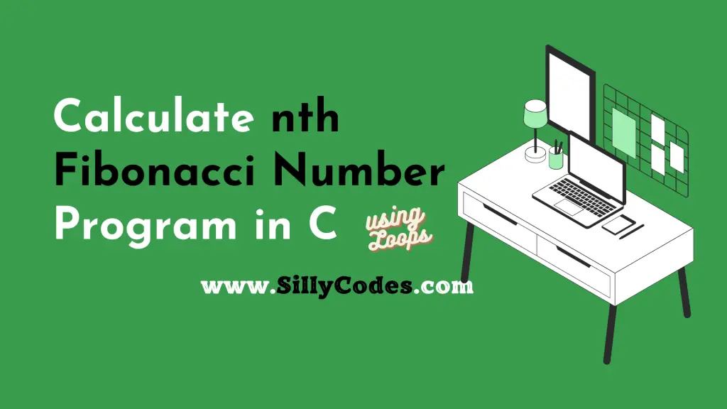 Program To Calculate Nth Fibonacci Number In C Language