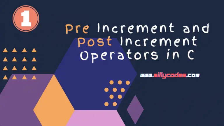 Pre Increment And Post Increment In C Language Sillycodes