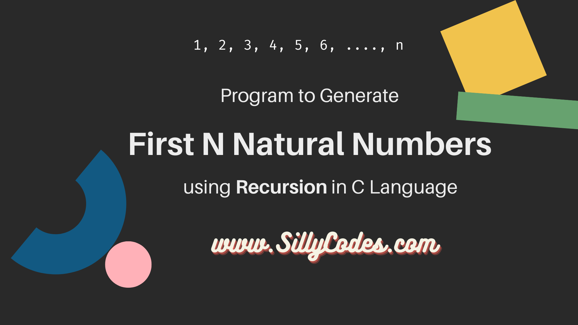 Program To Print First N Natural Numbers Using Recursion In C