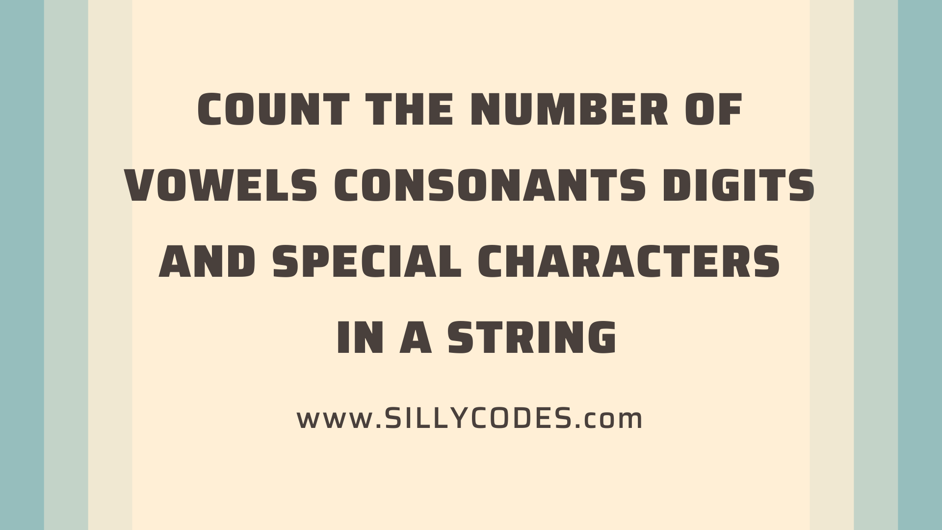 Count The Number Of Vowels Consonants Digits And Special Characters