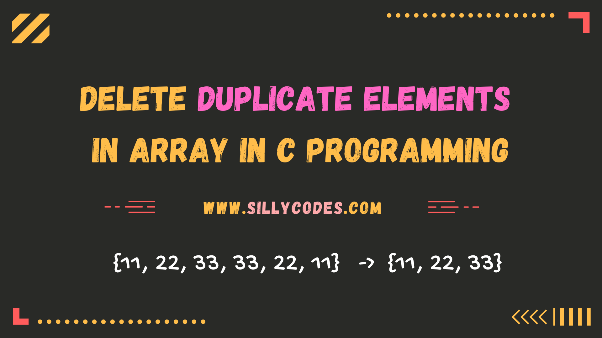 Delete Duplicate Elements In Array In C Programming SillyCodes