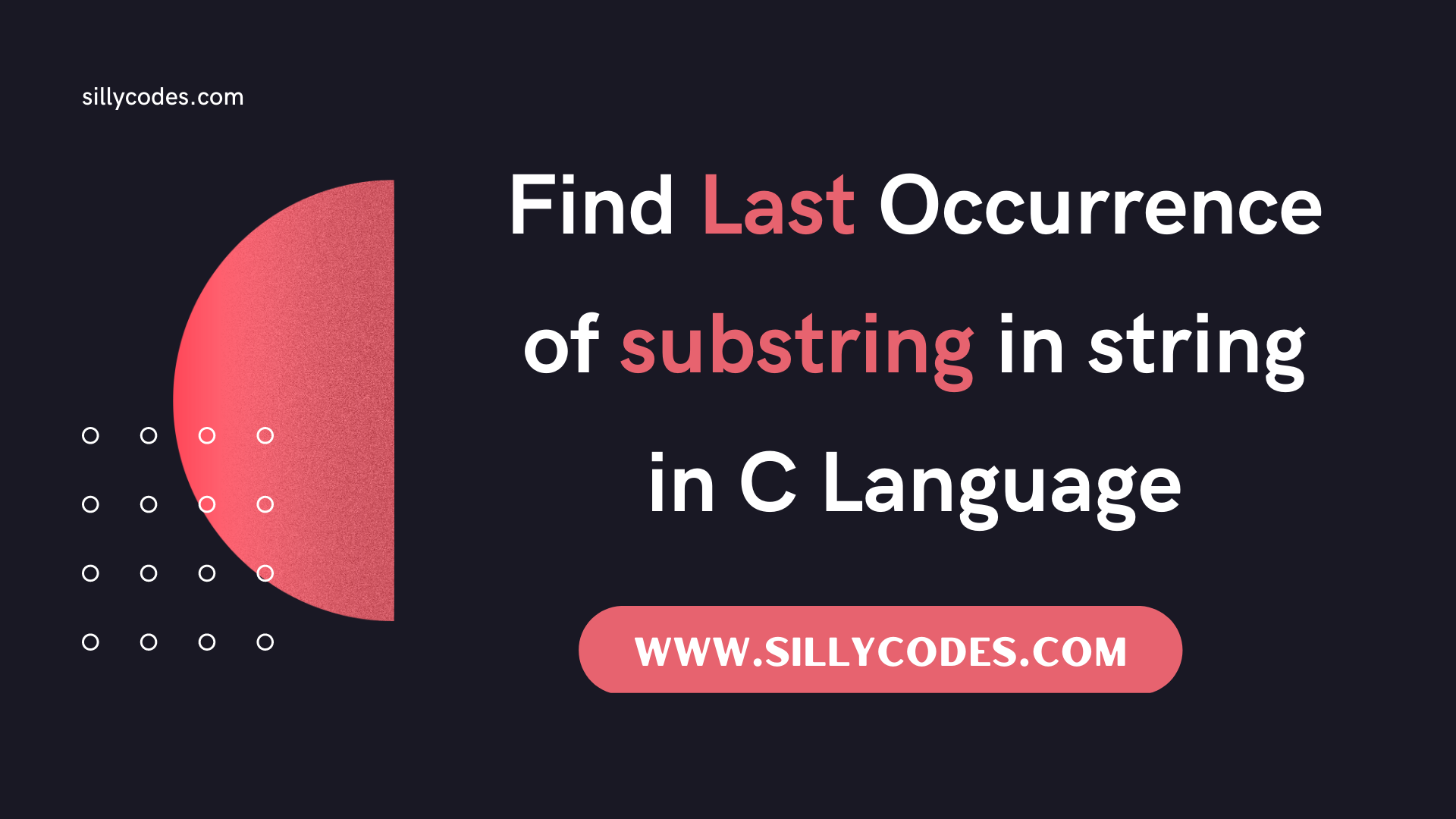 Find Last Occurrence Of Substring In String In C SillyCodes