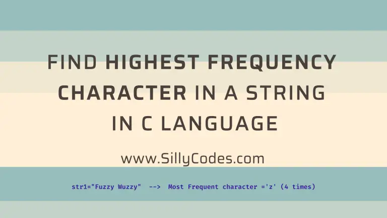 Find Highest Frequency Character In A String In C Language