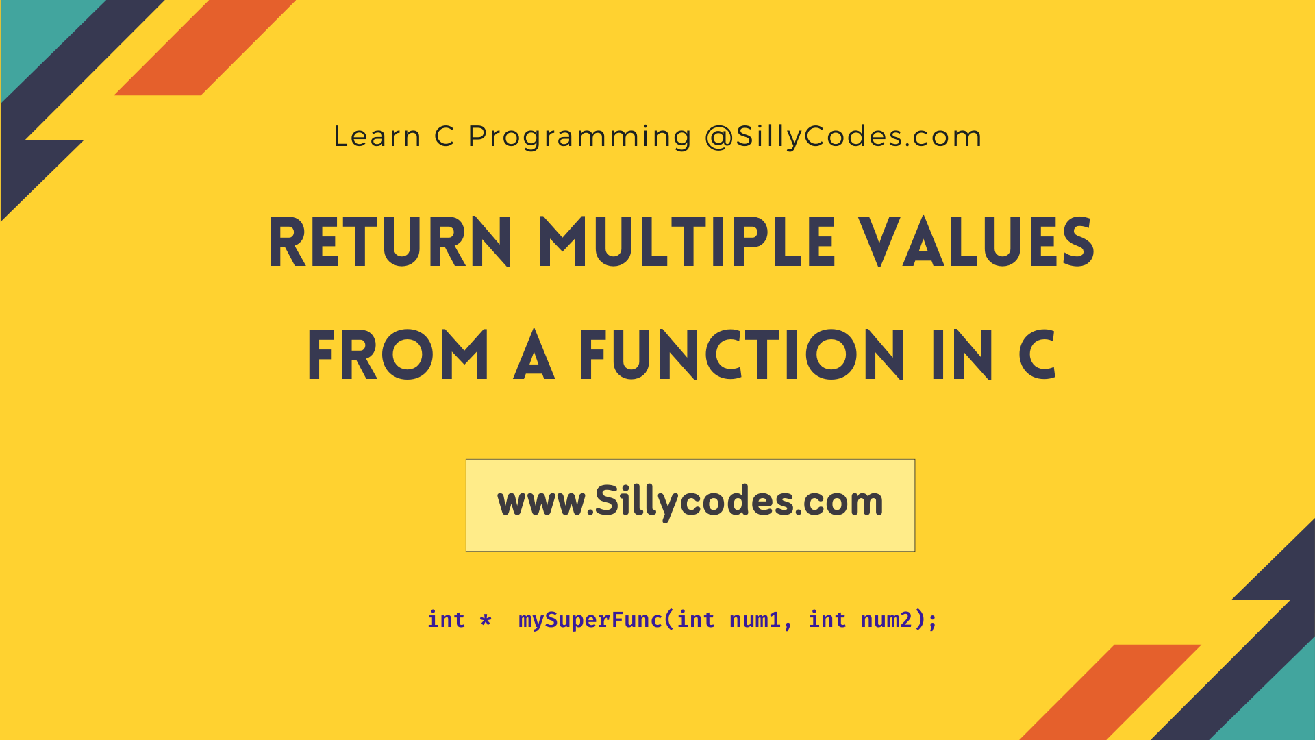 Return Multiple Values From A Function In C Language SillyCodes
