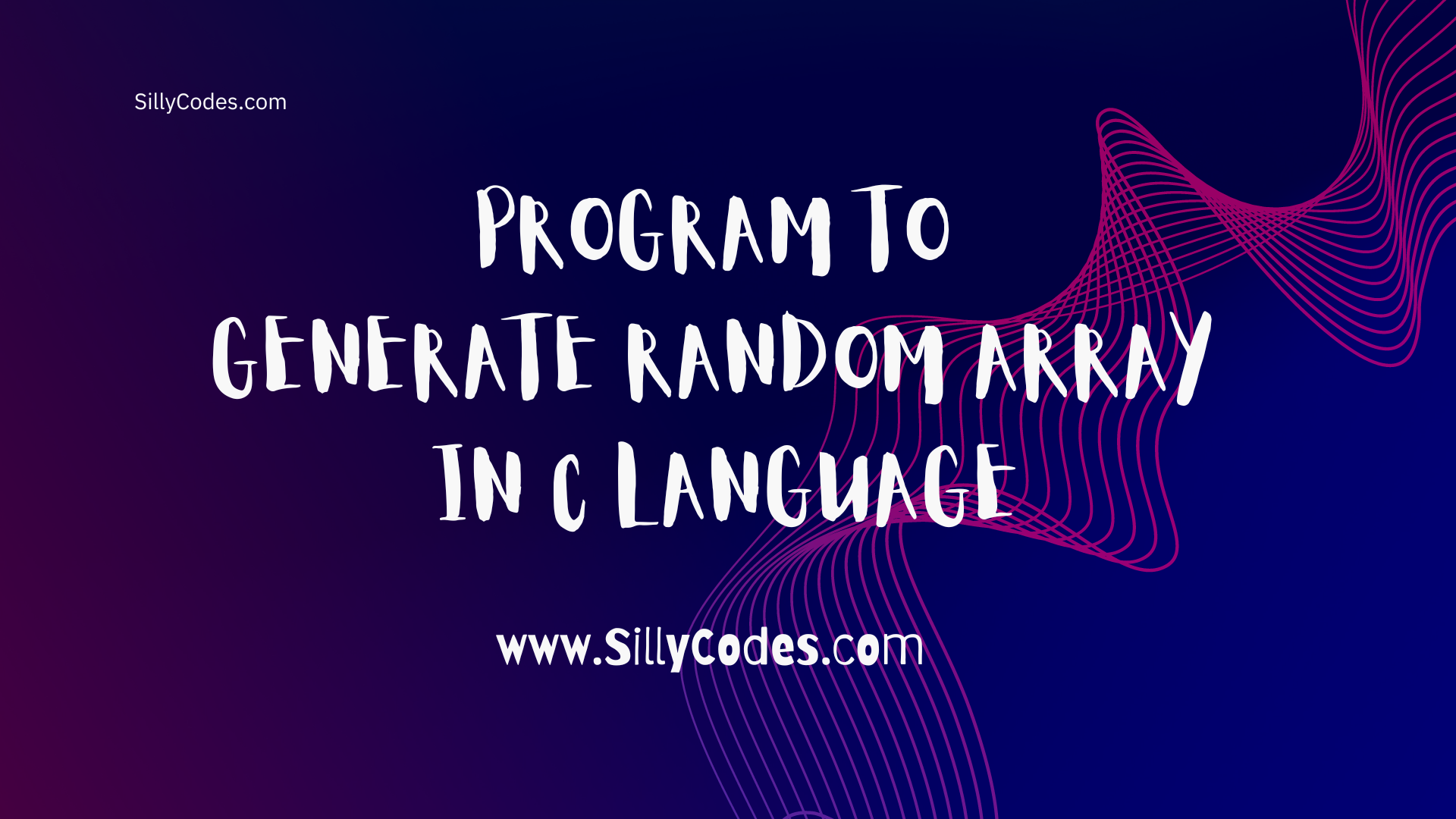 Program To Generate Random Array In C Language SillyCodes